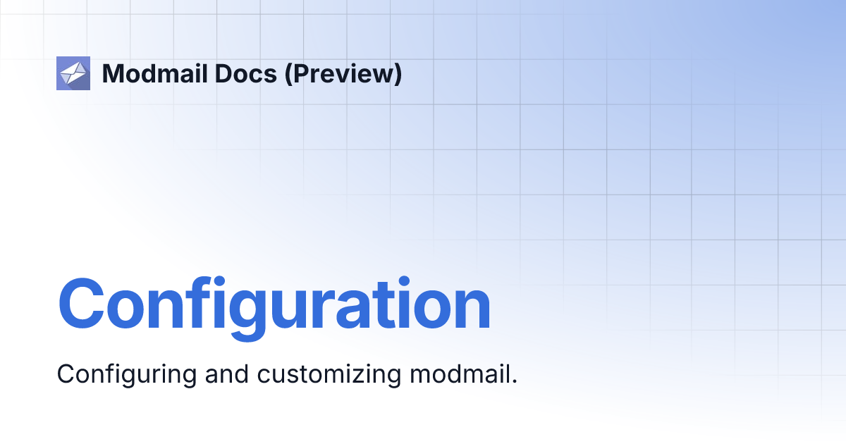 Configuration | Modmail Docs (Preview)