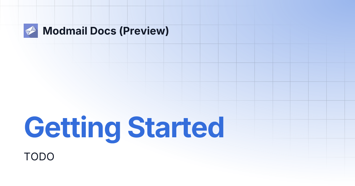 Getting Started | Modmail Docs (Preview)