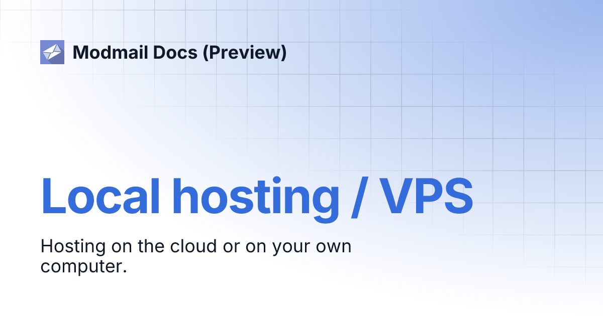Local hosting / VPS | Modmail Docs (Preview)